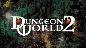 Dungeon World 2: An Optimistic Roadmap